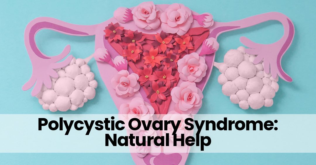 Polycystic Ovary Syndrome: Natural Help - DERMATOLOGY CIRCLE